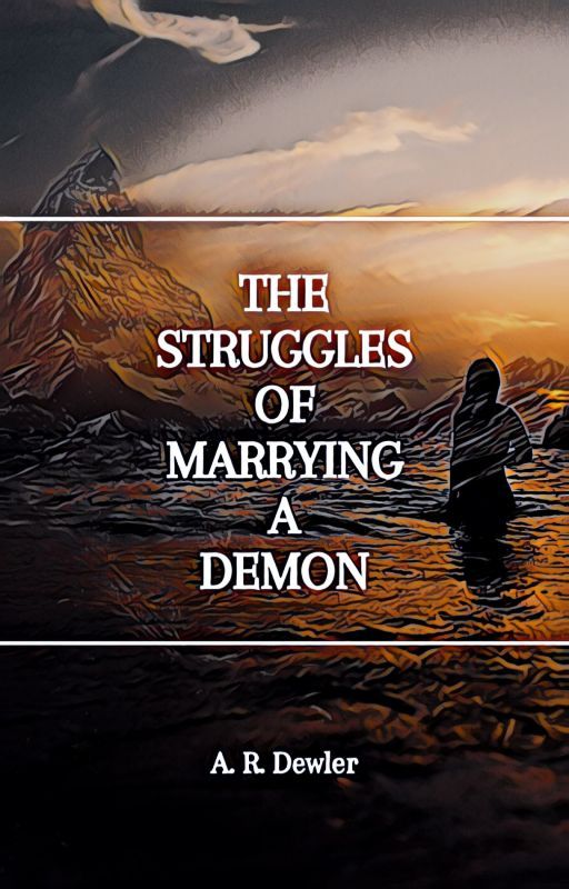 The Struggles of Marrying a Demon by A. R. Dewler | Goodreads