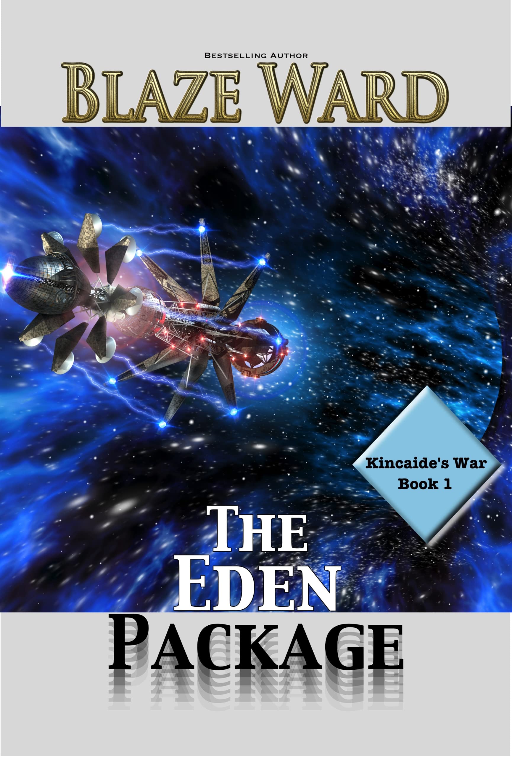 The Eden Package (Kincaide's War Book 1) by Blaze Ward | Goodreads
