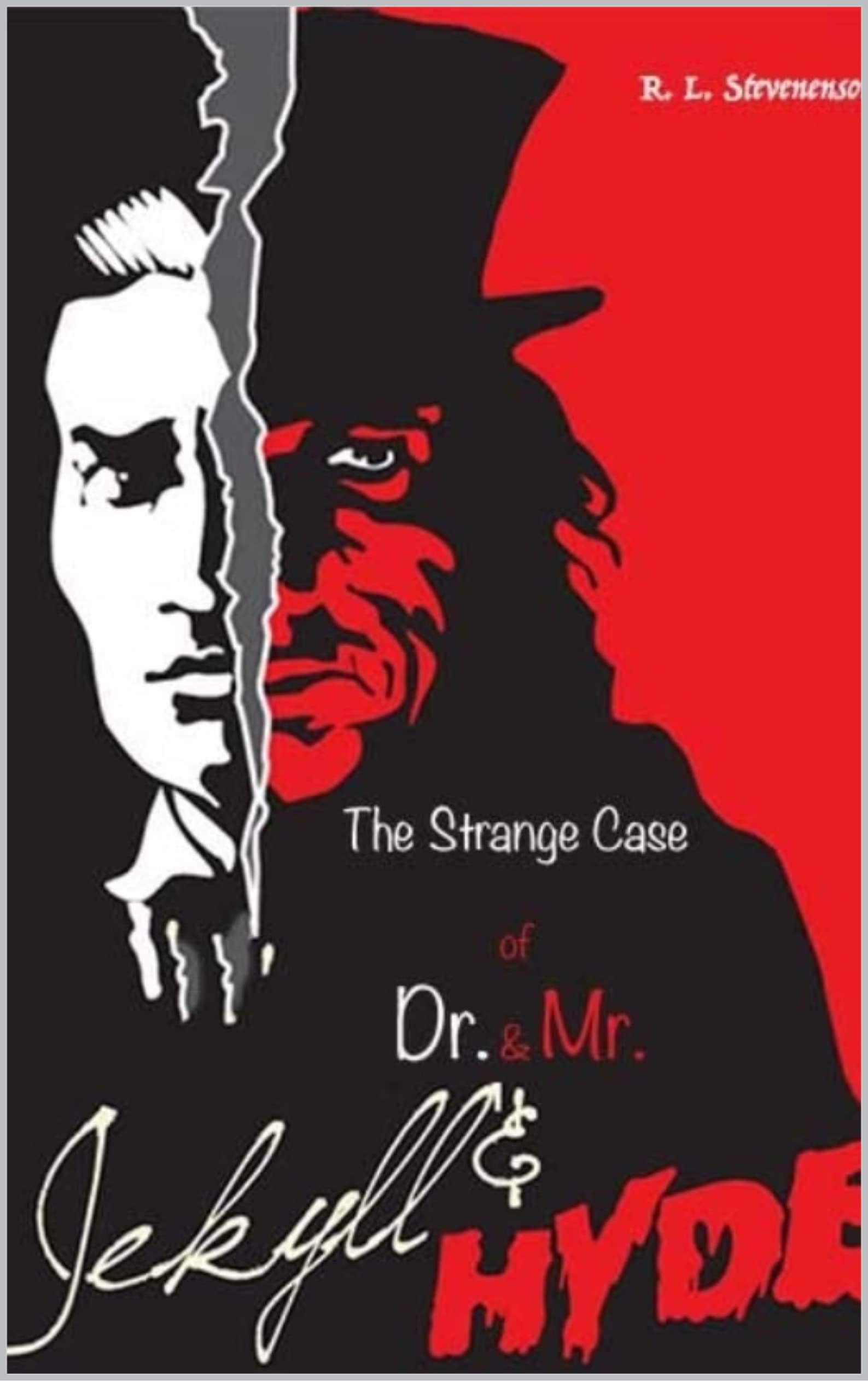The Strange Case of Dr. Jekyll and Mr. Hyde: Annotated by Robert Louis ...