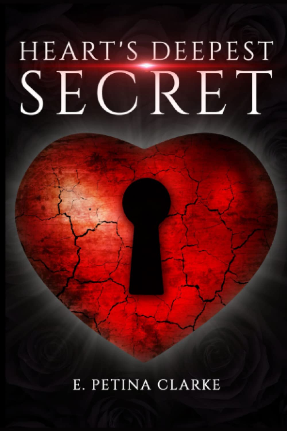 Heart's Deepest Secret by E. Petina Clarke | Goodreads
