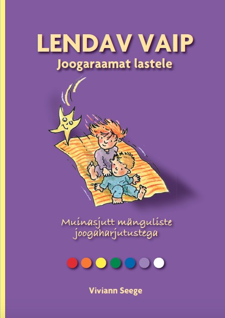Lendav vaip: Joogaraamat lastele by Viviann Seege | Goodreads