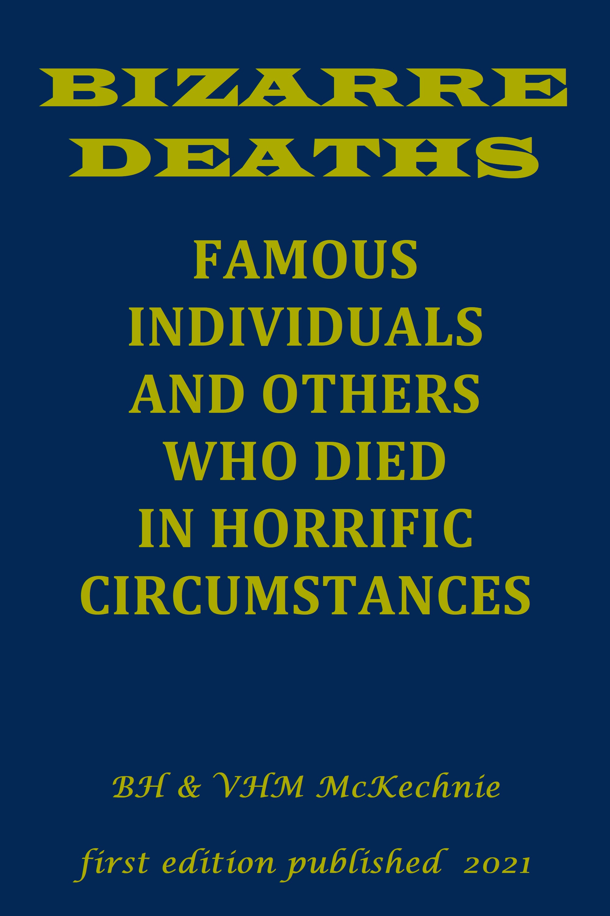 Bizarre Deaths by BH & VHM McKechnie | Goodreads