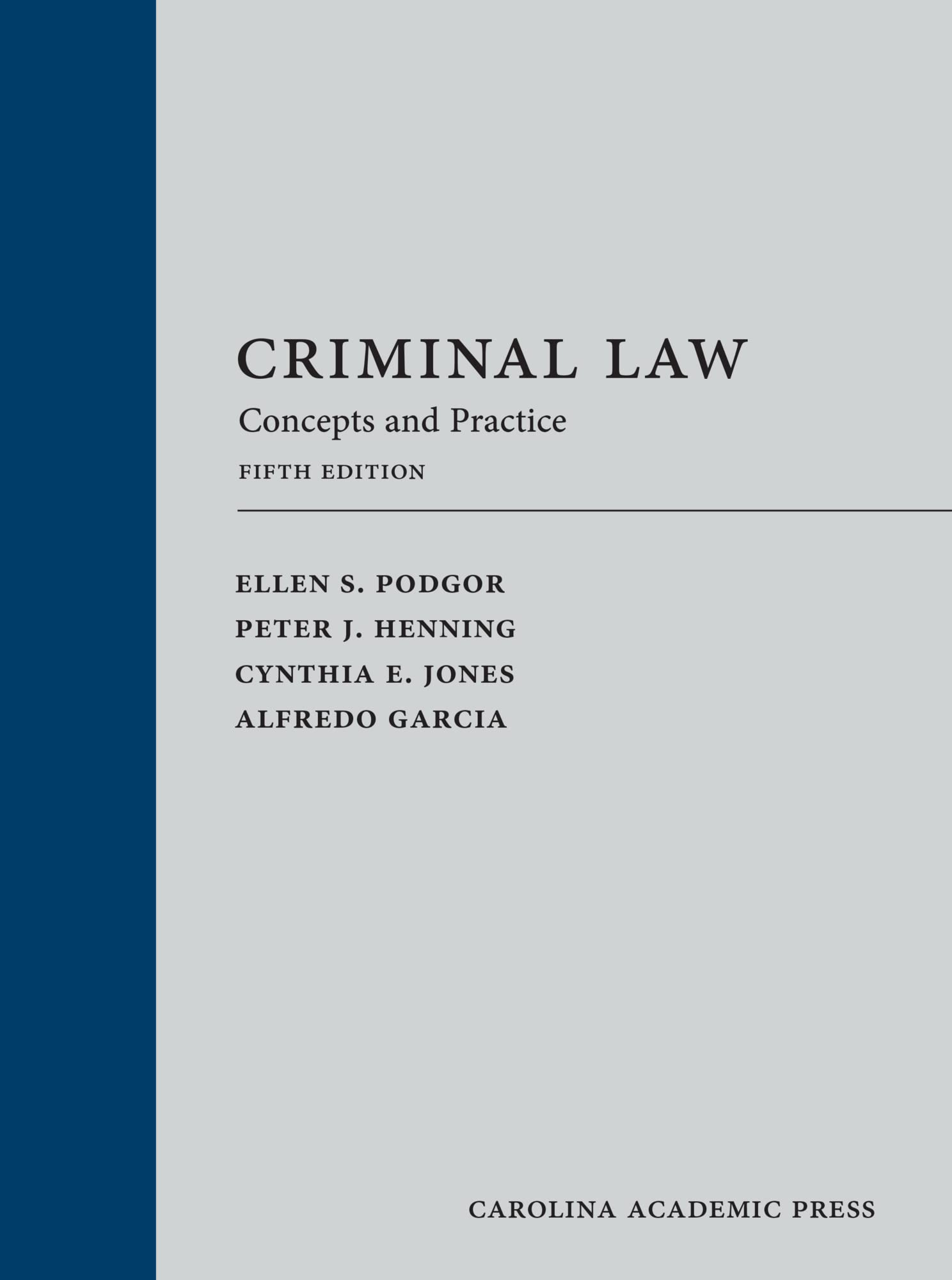 Criminal Law: Concepts and Practice, Fifth Edition by Ellen S. Podgor ...