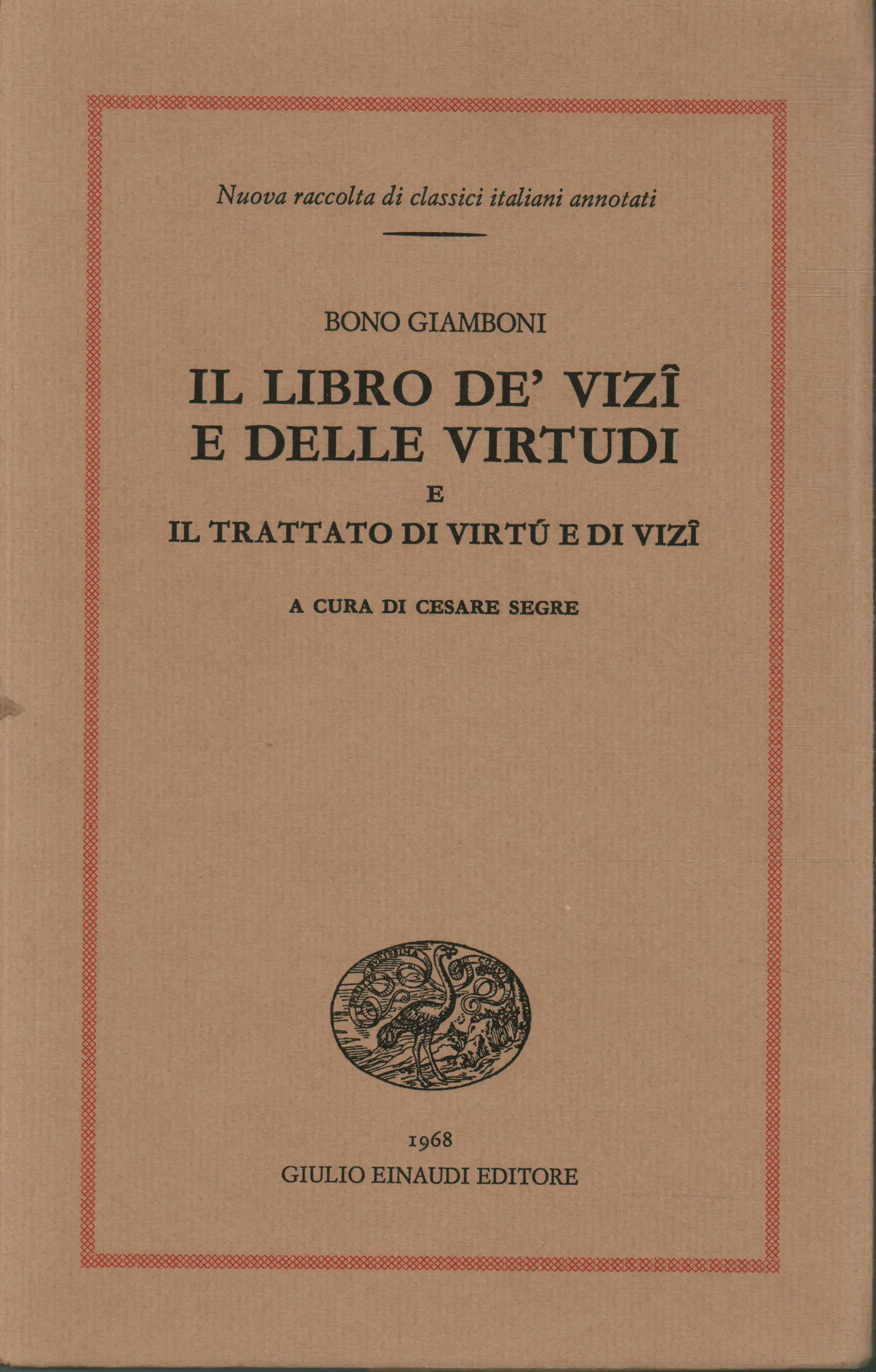 Il libro de' vizî e delle virtudi e Il trattato di virtú e di vizî by ...