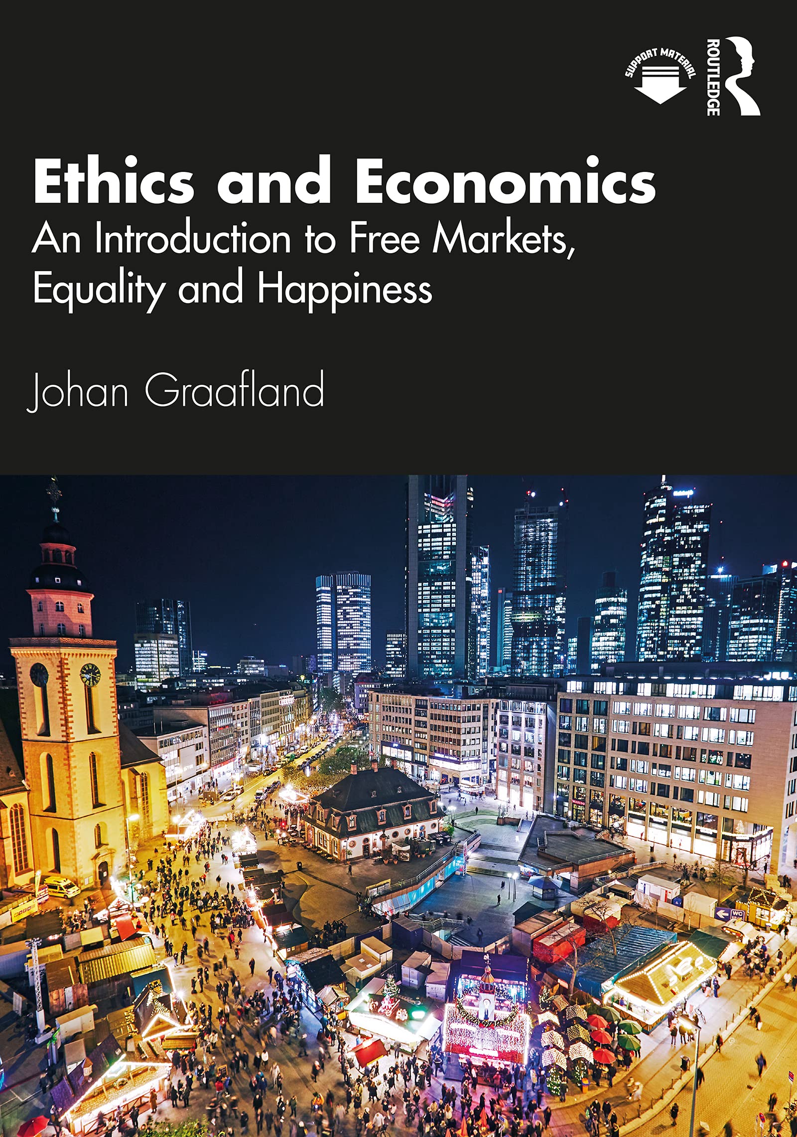 Ethics and Economics: An Introduction to Free Markets, Equality and ...