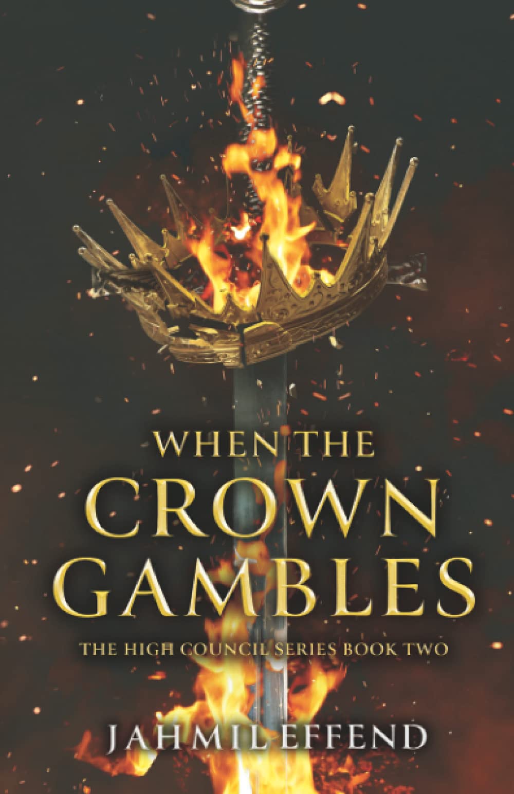 When The Crown Gambles (The High Council Series) by Jahmil Effend ...