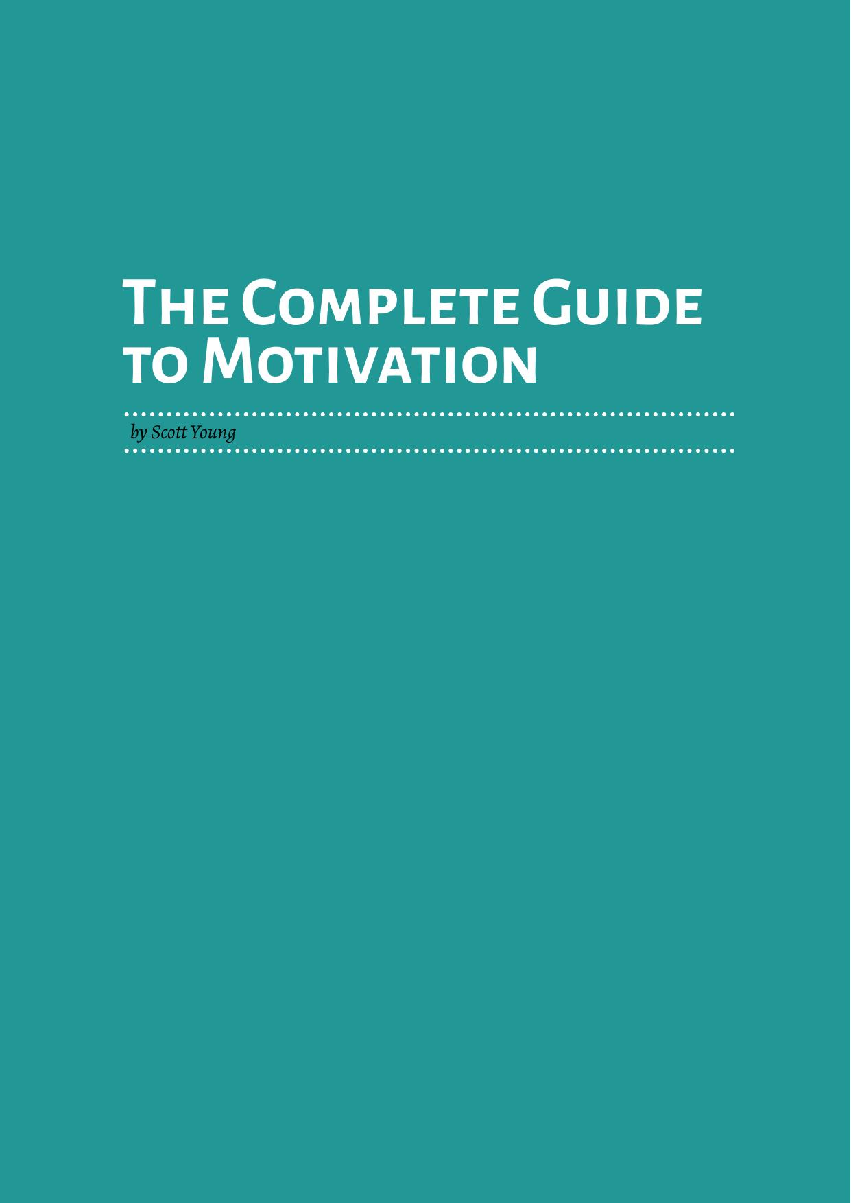 The Complete Guide to Motivation by Scott H. Young | Goodreads