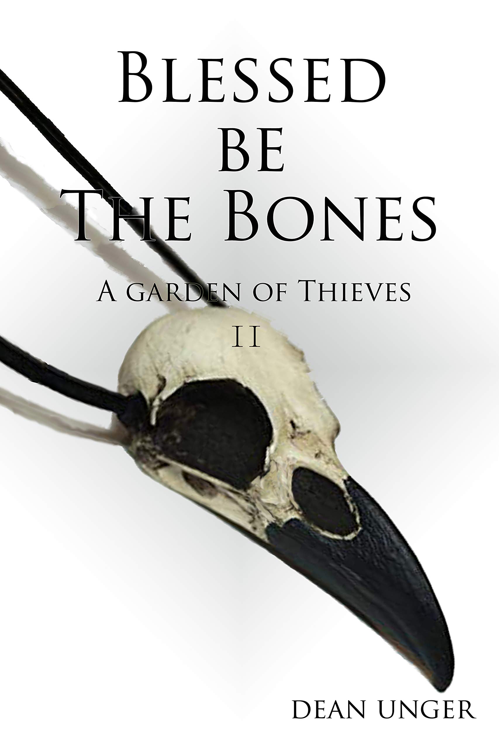 Blessed Be The Bones : An Eve Walker Mystery by Dean Unger | Goodreads