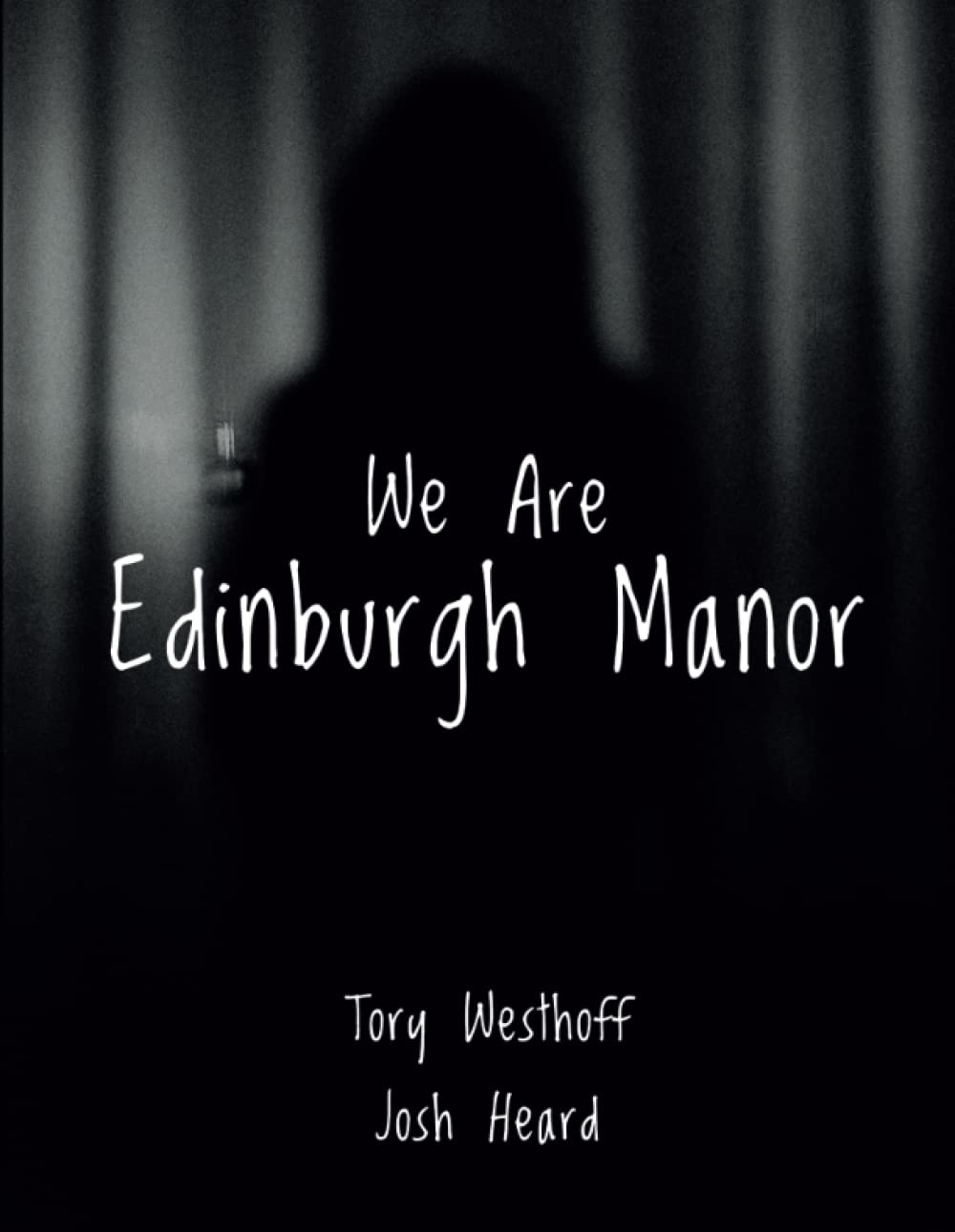 We Are Edinburgh Manor by Tory Westhoff | Goodreads