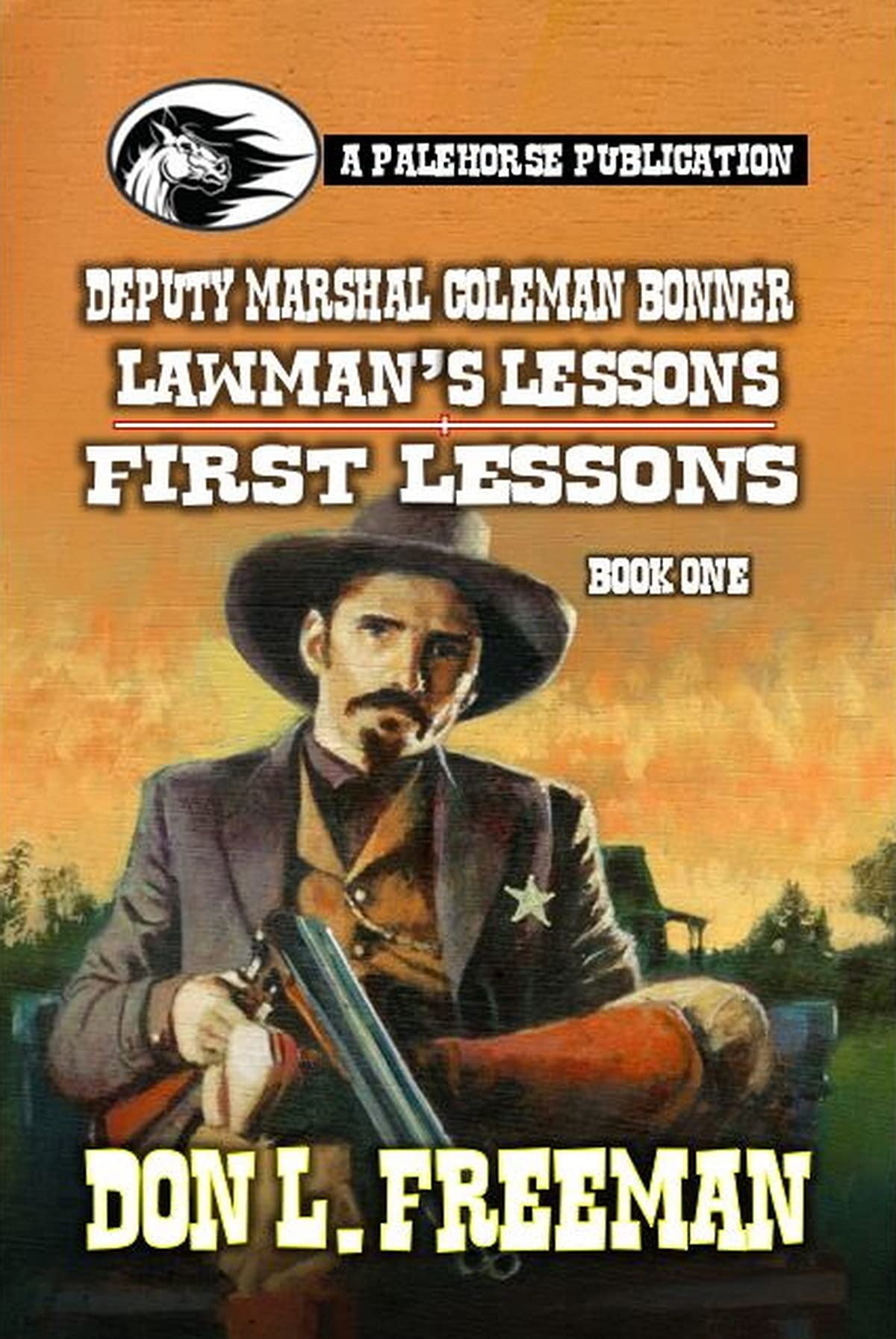 Lawman's Lessons - Book One: A Classic Western by Don L. Freeman ...