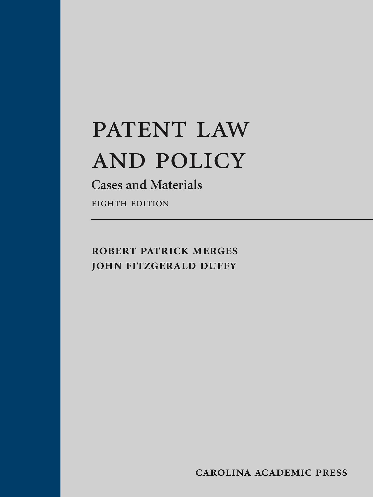 Patent Law and Policy: Cases and Materials by Robert Patrick Merges ...