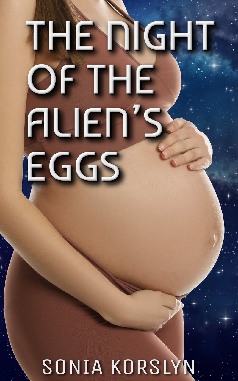 The Night of the Alien’s Eggs by Sonia Korslyn | Goodreads