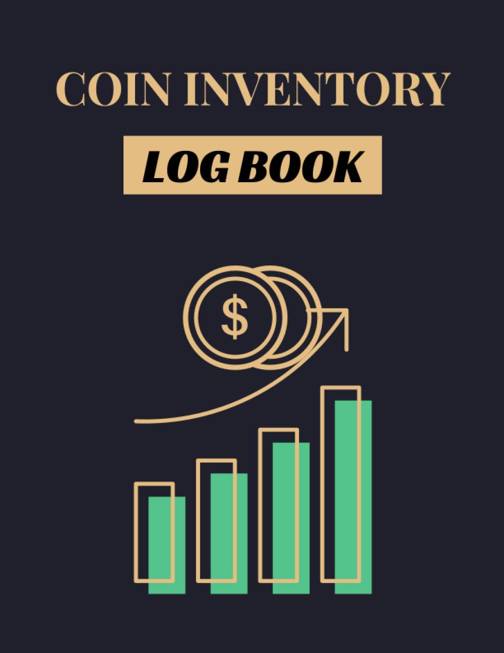 Coin Inventory Log Book: Coin Collection Notebook Journal for Coin ...