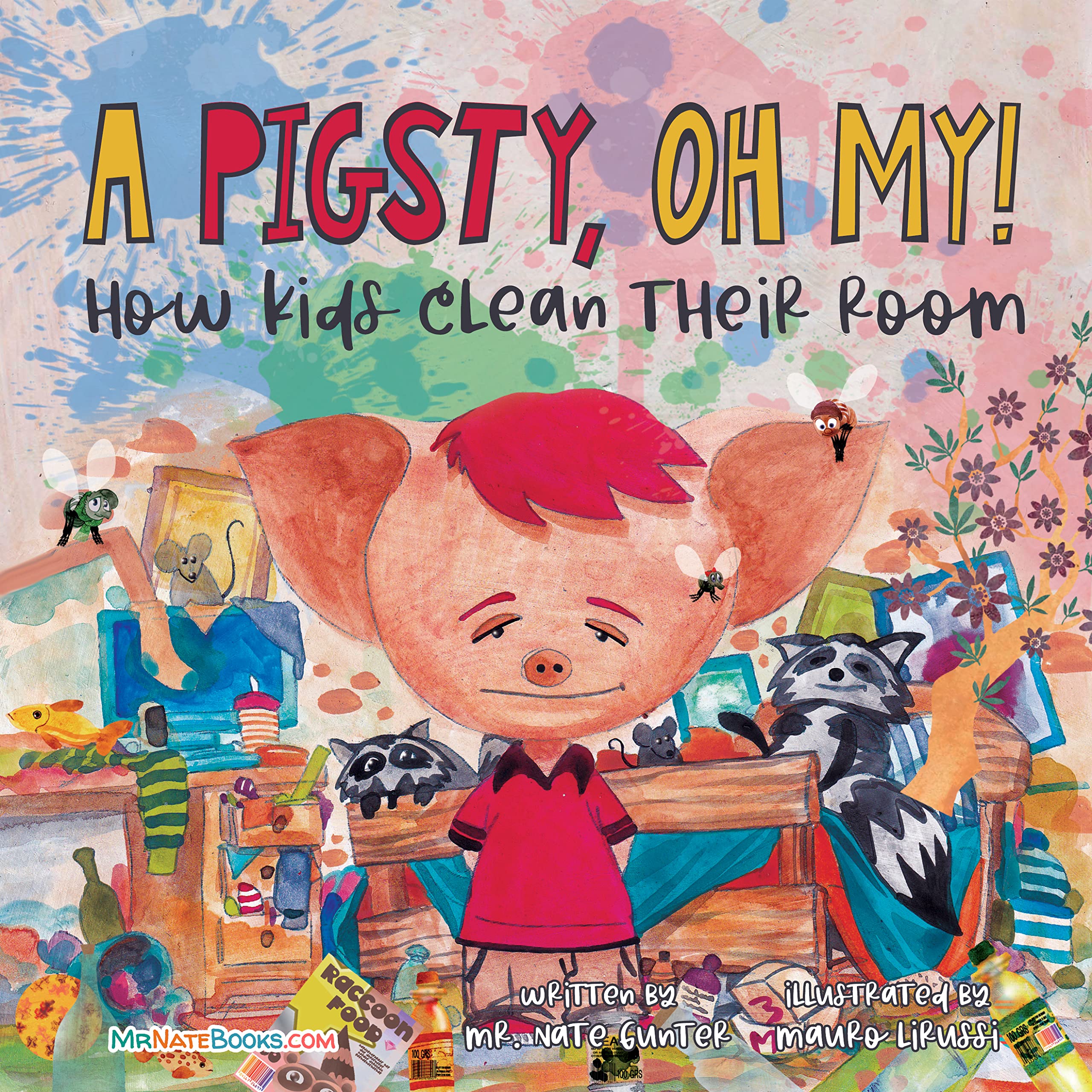 A Pigsty, Oh My! Children’s Book: How kids clean their room by Nate ...