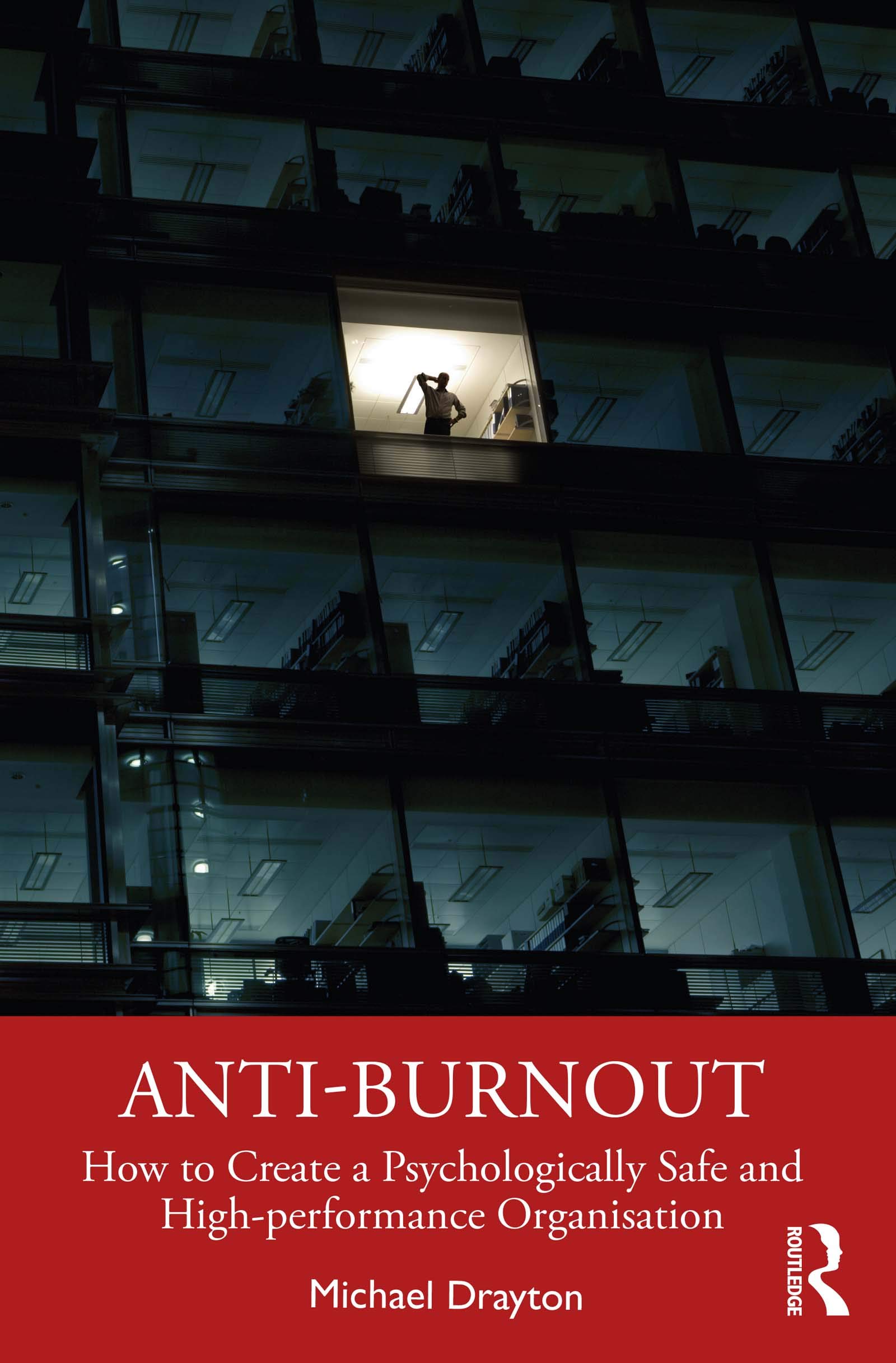 Anti-burnout: How to Create a Psychologically Safe and High-performance ...