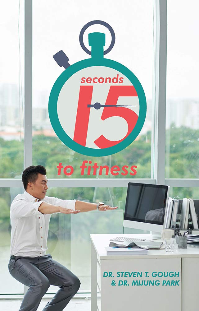 15 Seconds to Fitness by Dr. Steven T. Gough | Goodreads