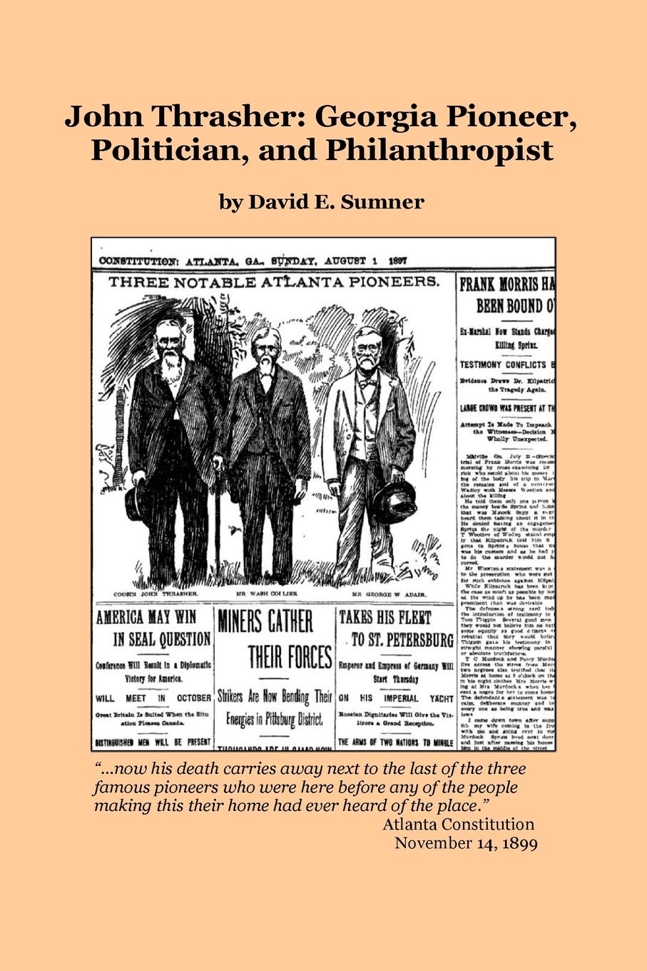 John Thrasher: Georgia Pioneer, Politician, and Philanthropist by David ...