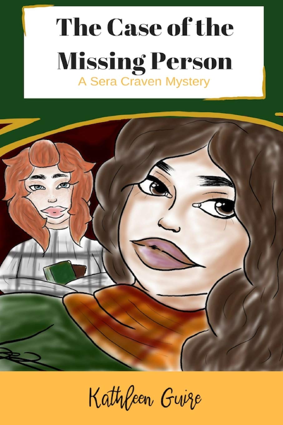 The Case of the Missing Person: A Sera Craven Mystery by Kathleen Guire ...