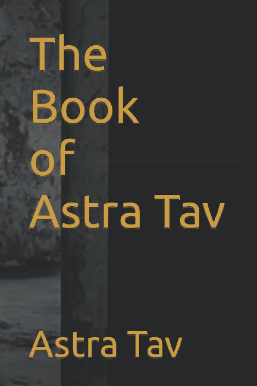 The Book of Astra Tav by Astra Tav | Goodreads