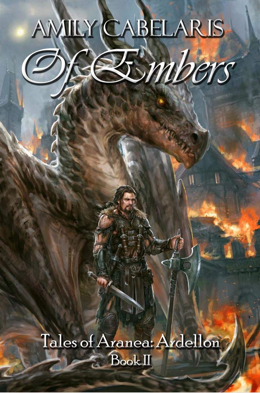 Of Embers (Tales of Aranea | Ardellon Book 2) by Amily Cabelaris ...