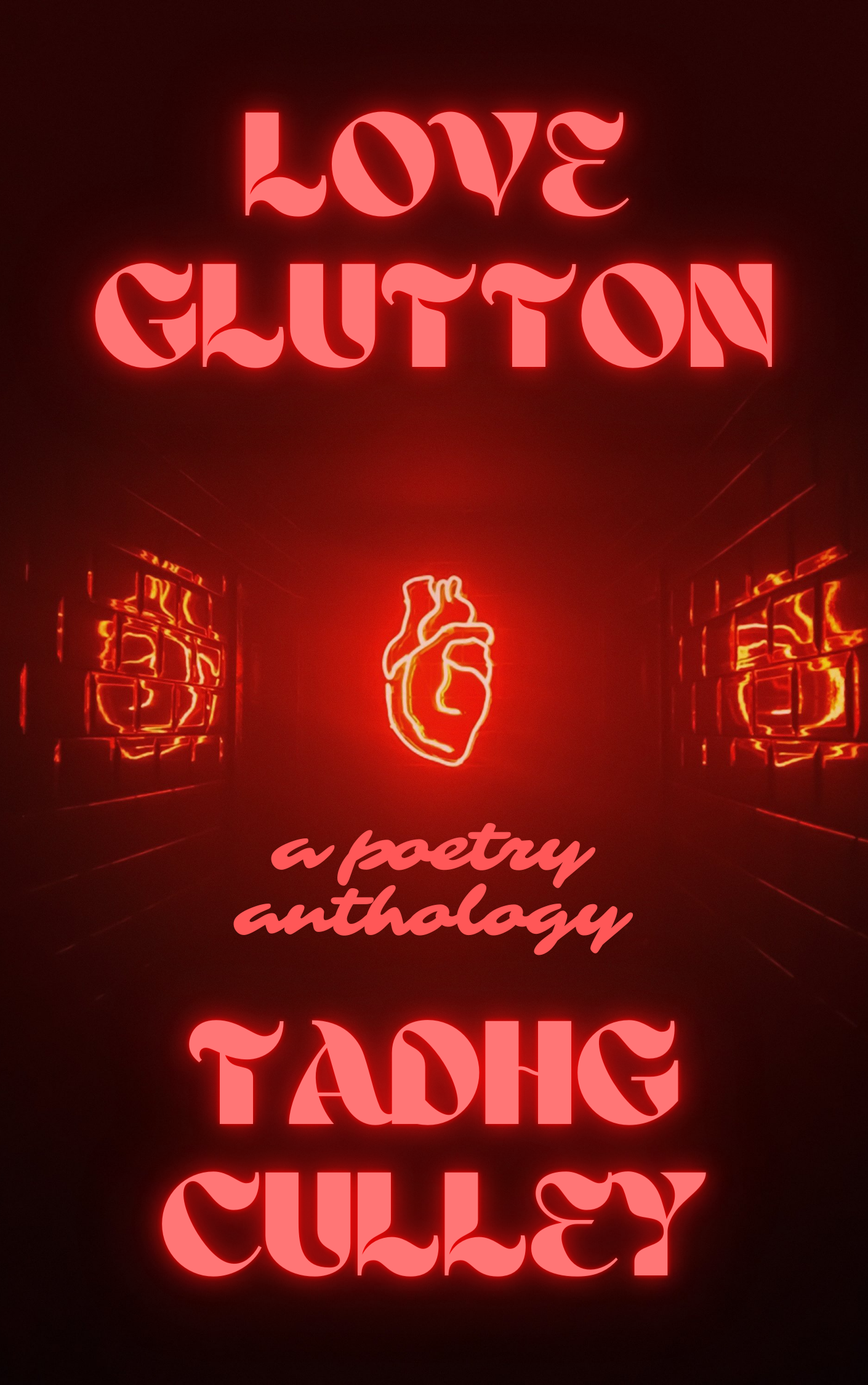 Love Glutton: A Poetry Anthology by Tadhg Culley | Goodreads