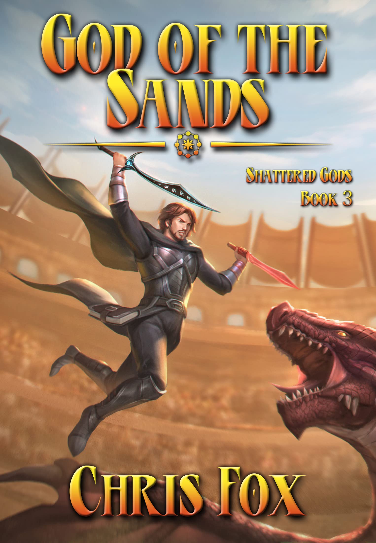 God of the Sands (Shattered Gods #3) by Chris Fox | Goodreads