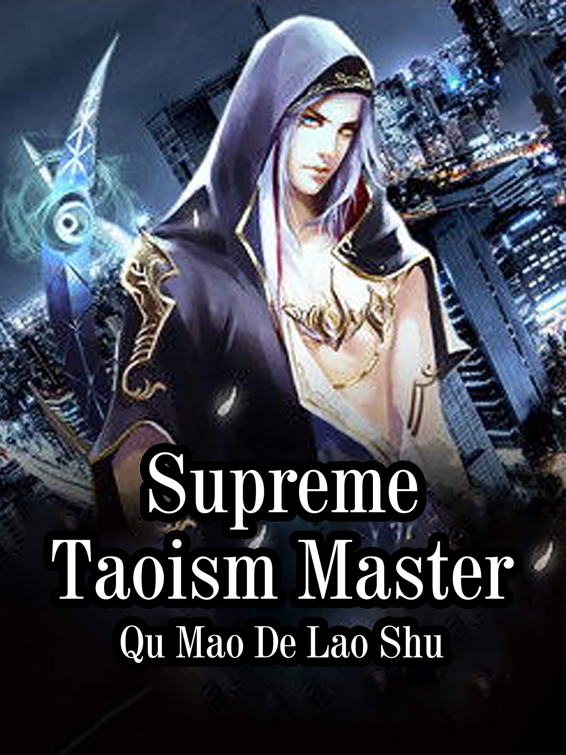 Supreme Taoism Master: Volume 5 by Qu MaoDeLaoShu | Goodreads