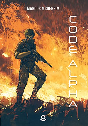 Code Alpha by Marcus McDeheim | Goodreads