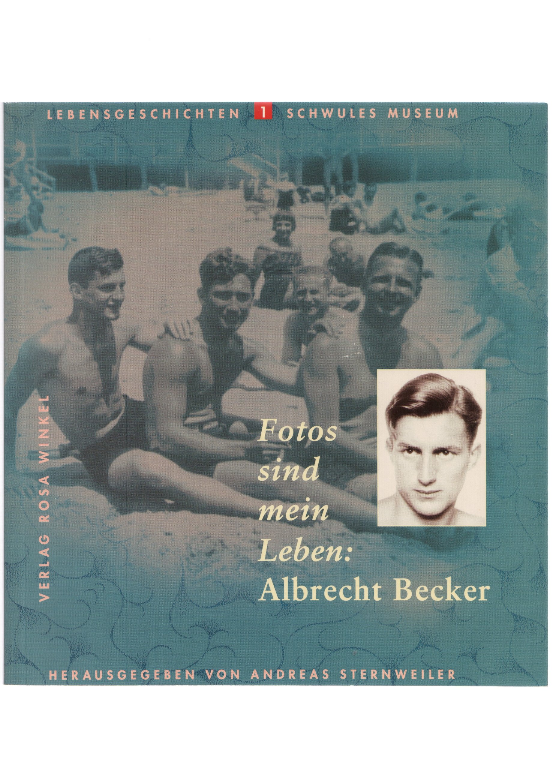 Fotos sind mein Leben: Albrecht Becker by Andreas Sternweiler | Goodreads