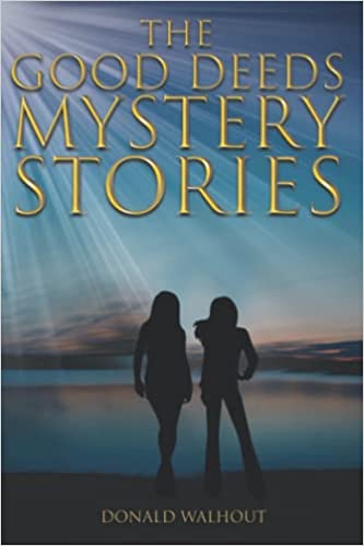 The Good Deeds Mystery Stories by Donald Walhout | Goodreads