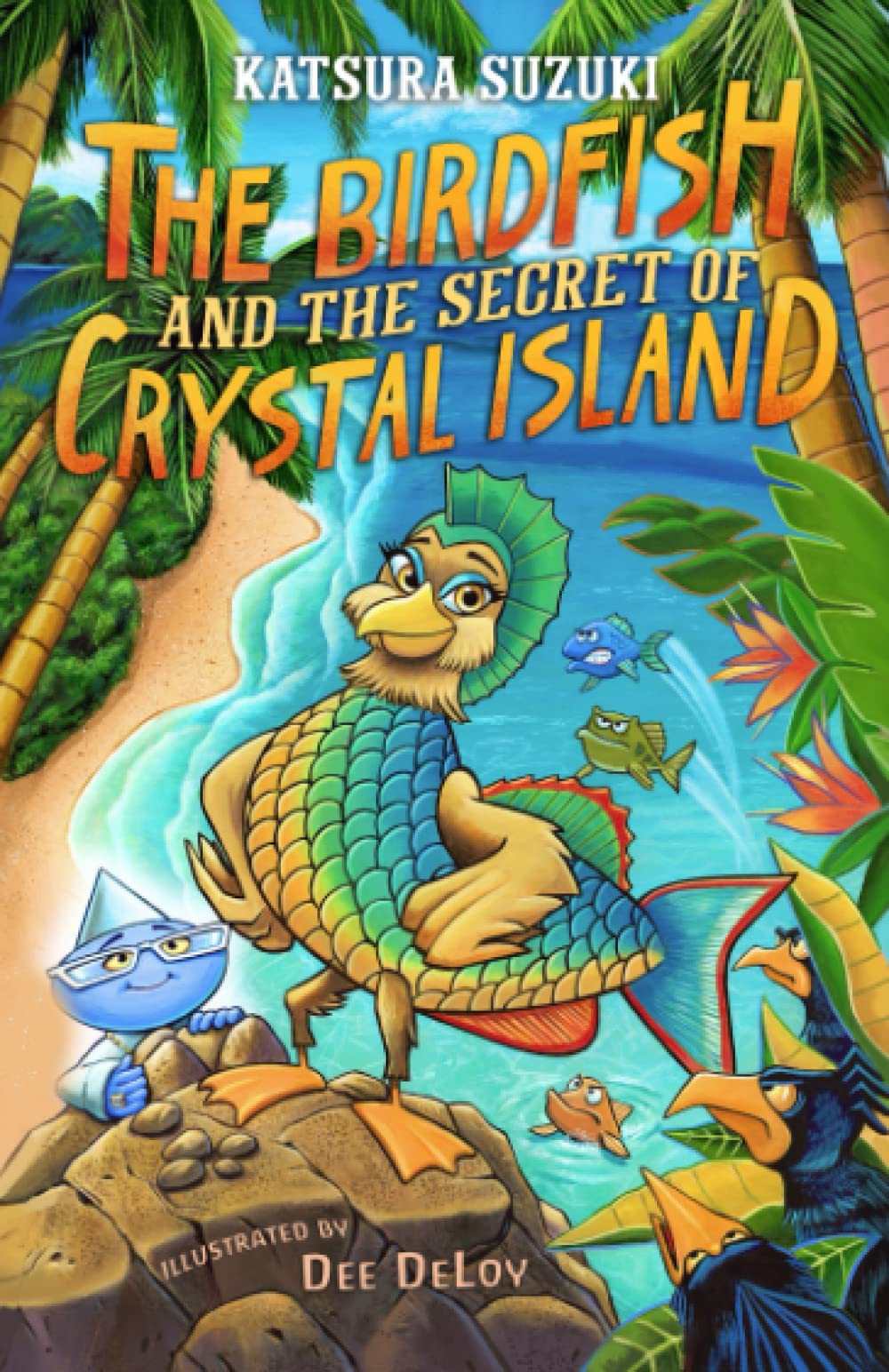 The Birdfish and the Secret of Crystal Island by Dr. Katsura Suzuki ...