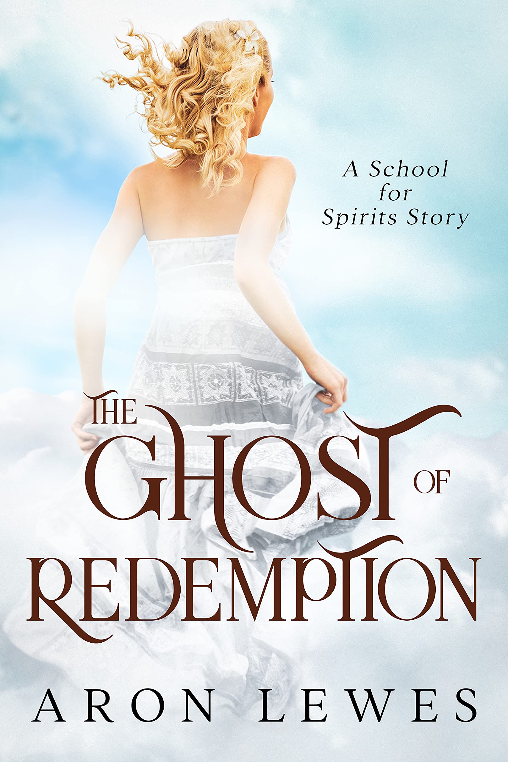 The Ghost of Redemption: A School for Spirits Story by Aron Lewes ...