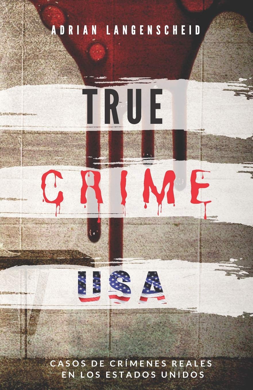 TRUE CRIME USA | Casos de crímenes reales en los Estados Unidos ...
