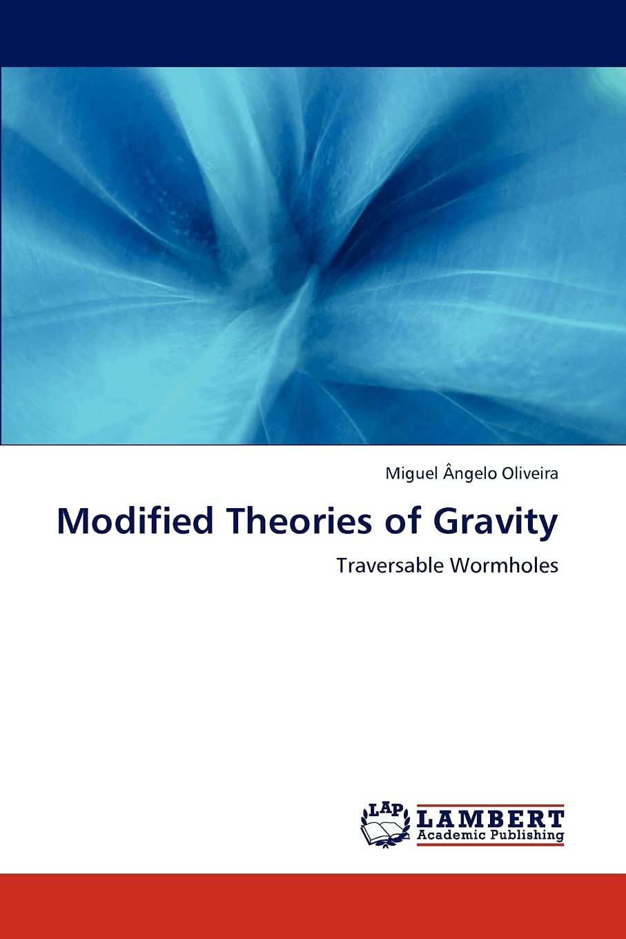 Modified Theories Of Gravity Traversable Wormholes By Miguel Ângelo