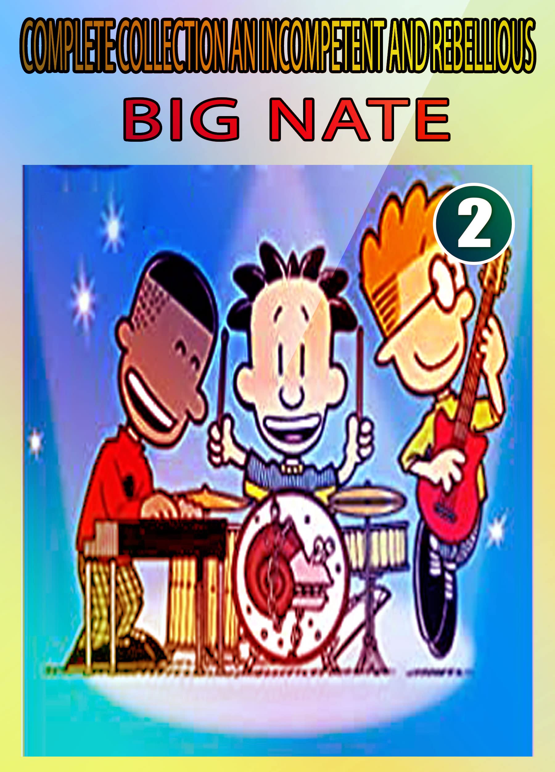 Complete Collection An Incompetent And Rebellious-Big-Nate 2 by Floyd ...