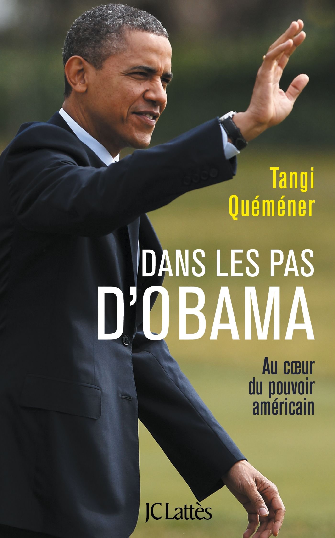 Dans les pas d'Obama (Essais et documents) by Tangi Quemener | Goodreads