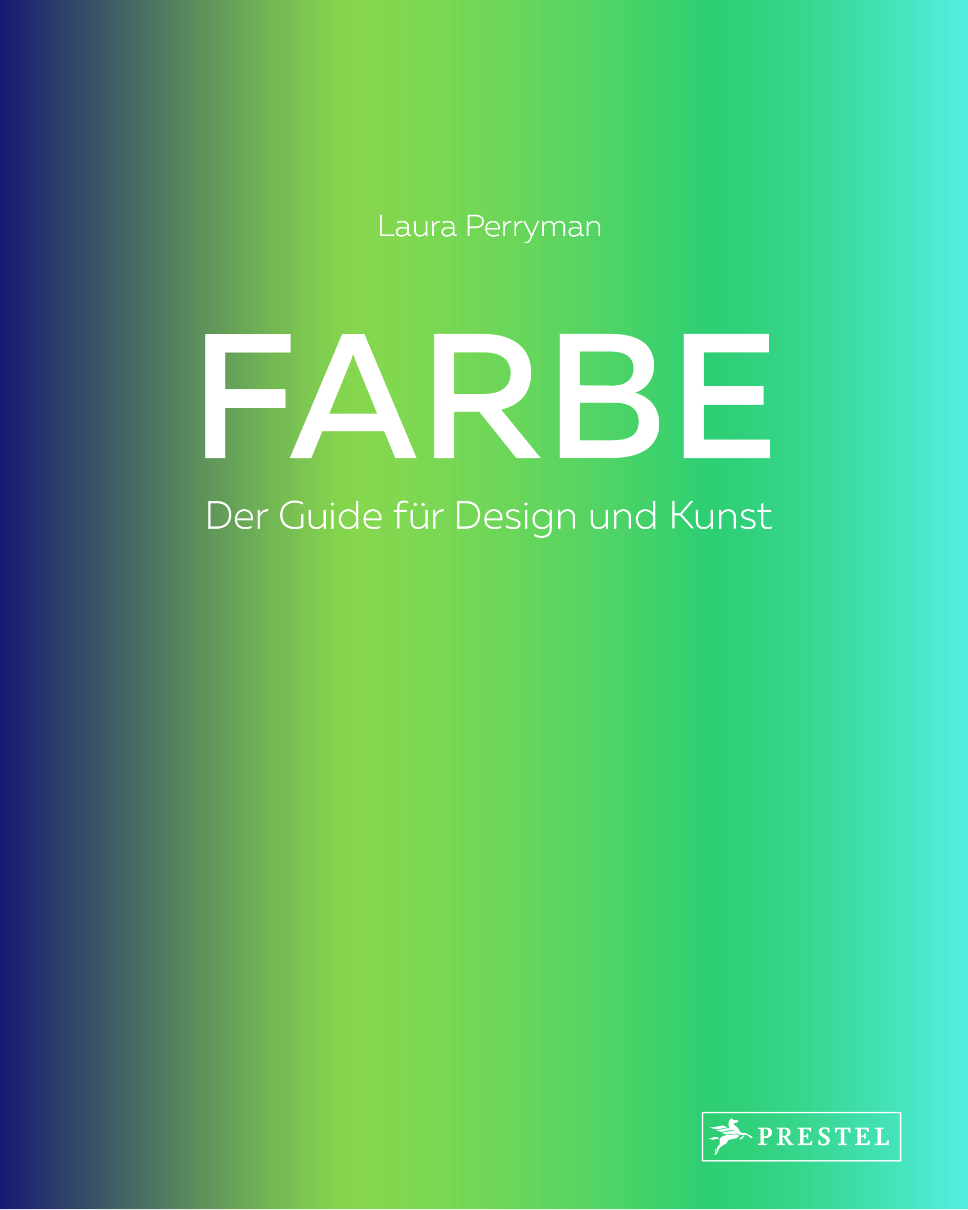 Farbe. Der Guide für Design und Kunst by Laura Perryman | Goodreads
