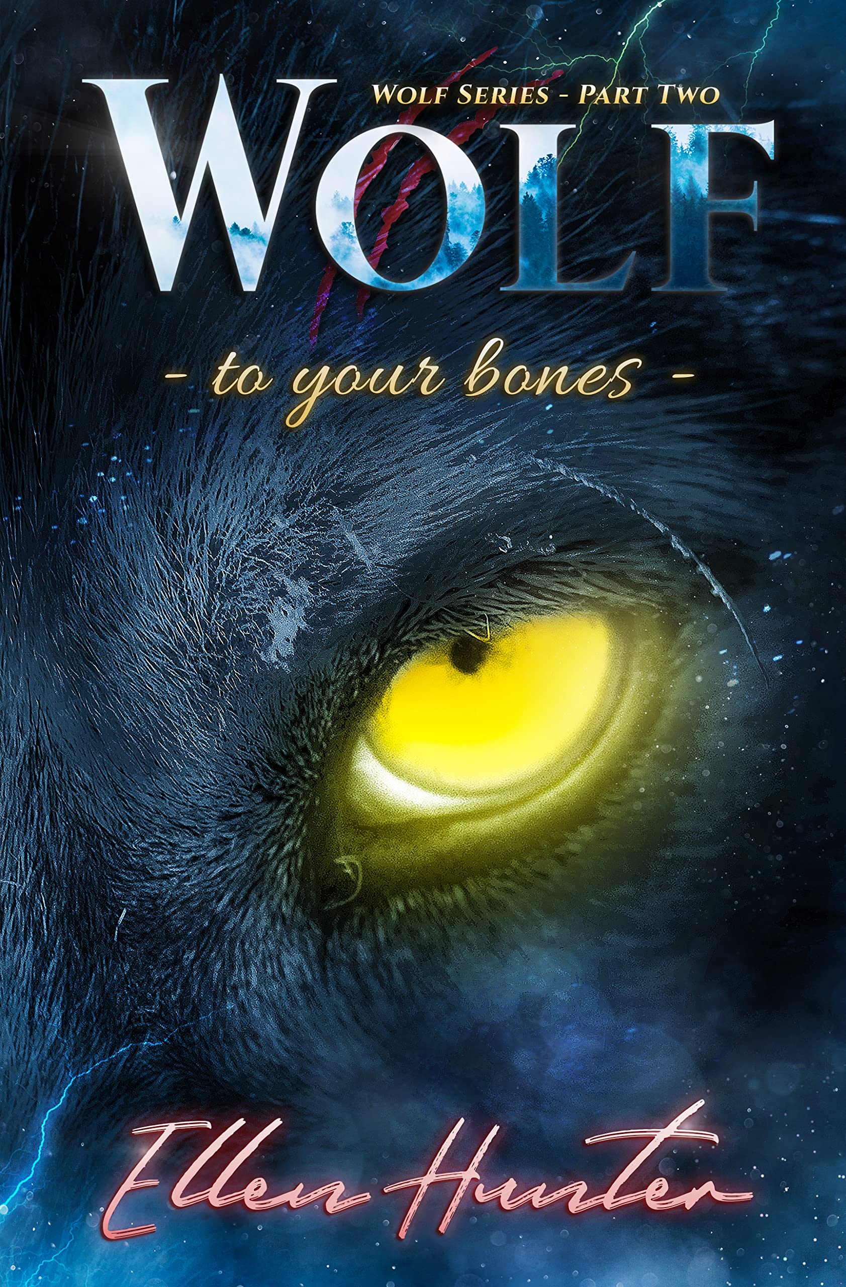 Wolf: To Your Bones (Wolf series Book 2) by Ellen Hunter | Goodreads