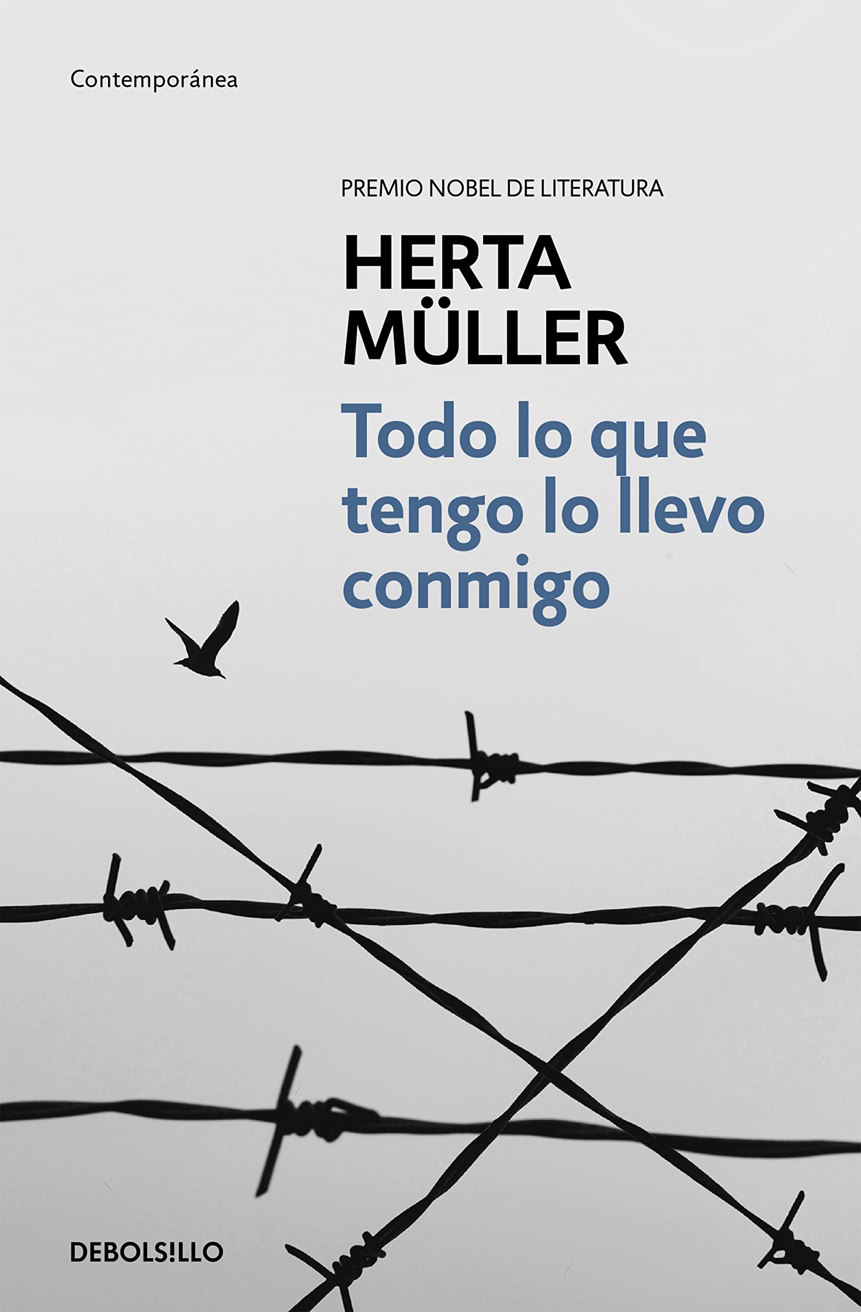 Todo lo que tengo lo llevo conmigo by Herta Müller | Goodreads