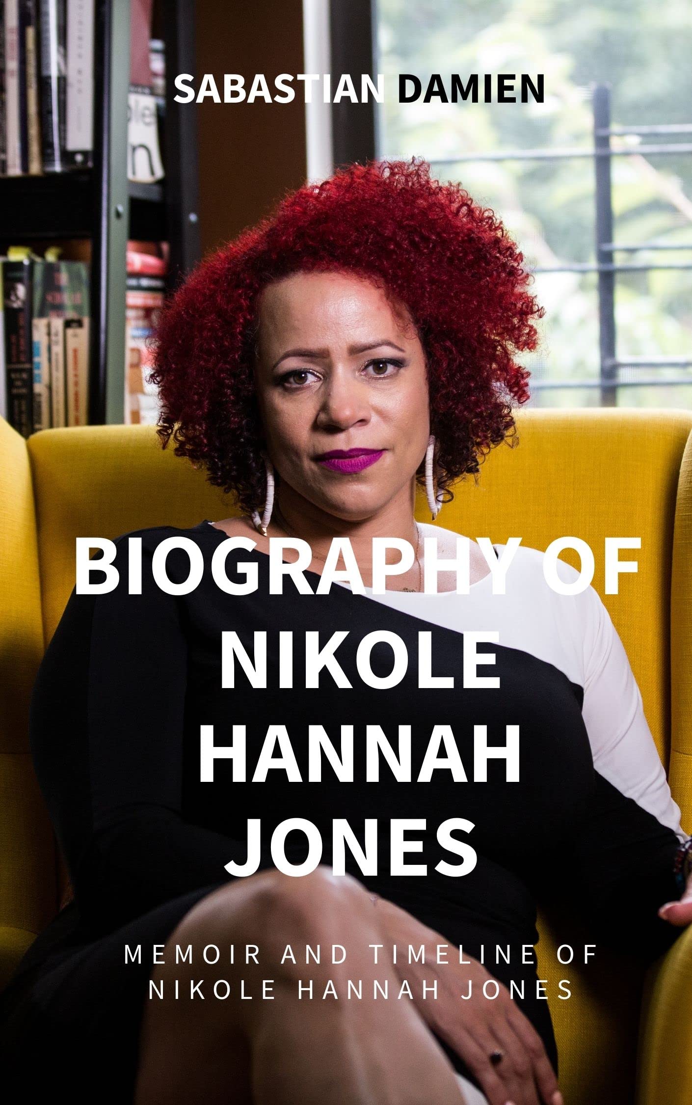 BIOGRAPHY OF NIKOLE HANNAH JONES: MEMOIR AND TIMELINE OF NIKOLE HANNAH ...
