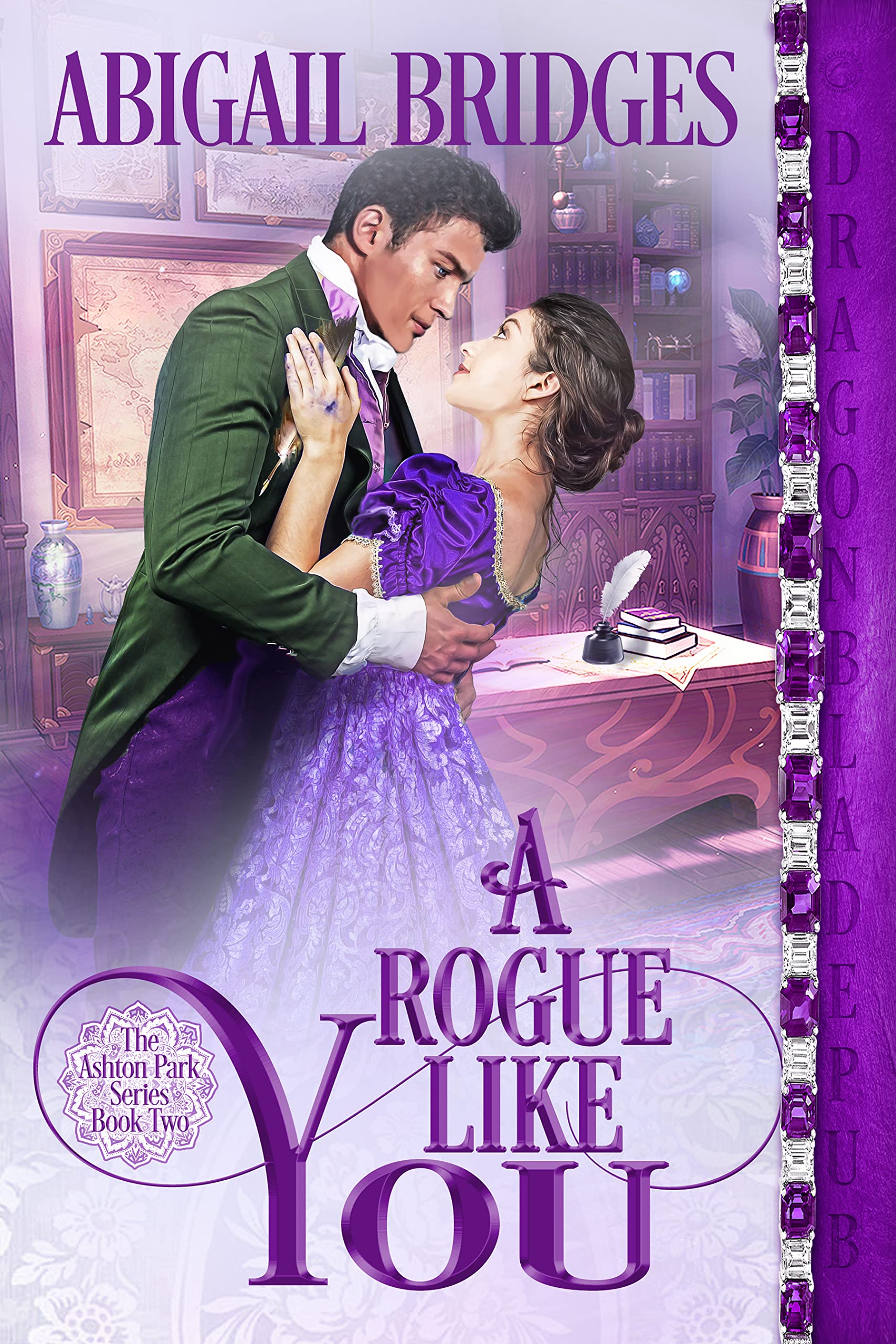 A Rogue Like You (The Ashton Park, #2) by Abigail Bridges | Goodreads
