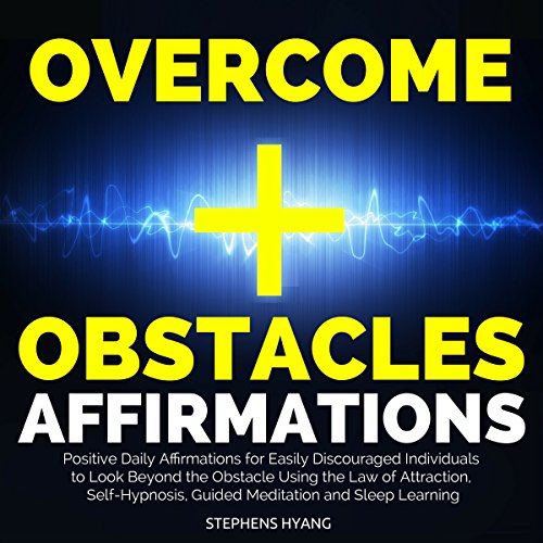 Overcome Obstacles Affirmations: Positive Daily Affirmations for Easily ...