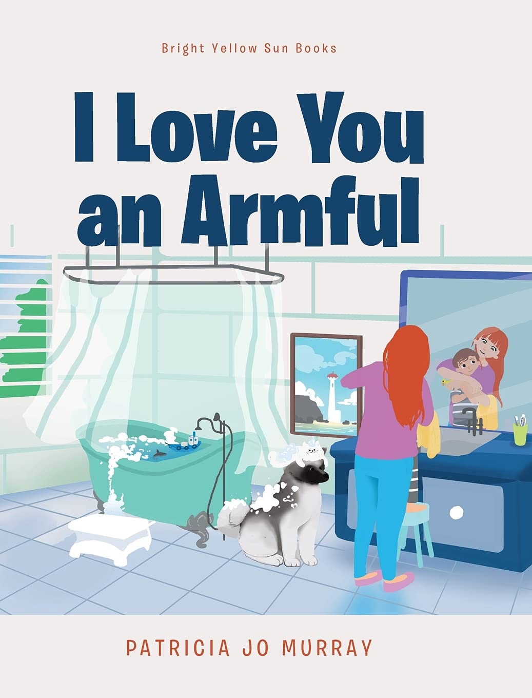 I Love You An Armful by Patricia Jo Murray | Goodreads