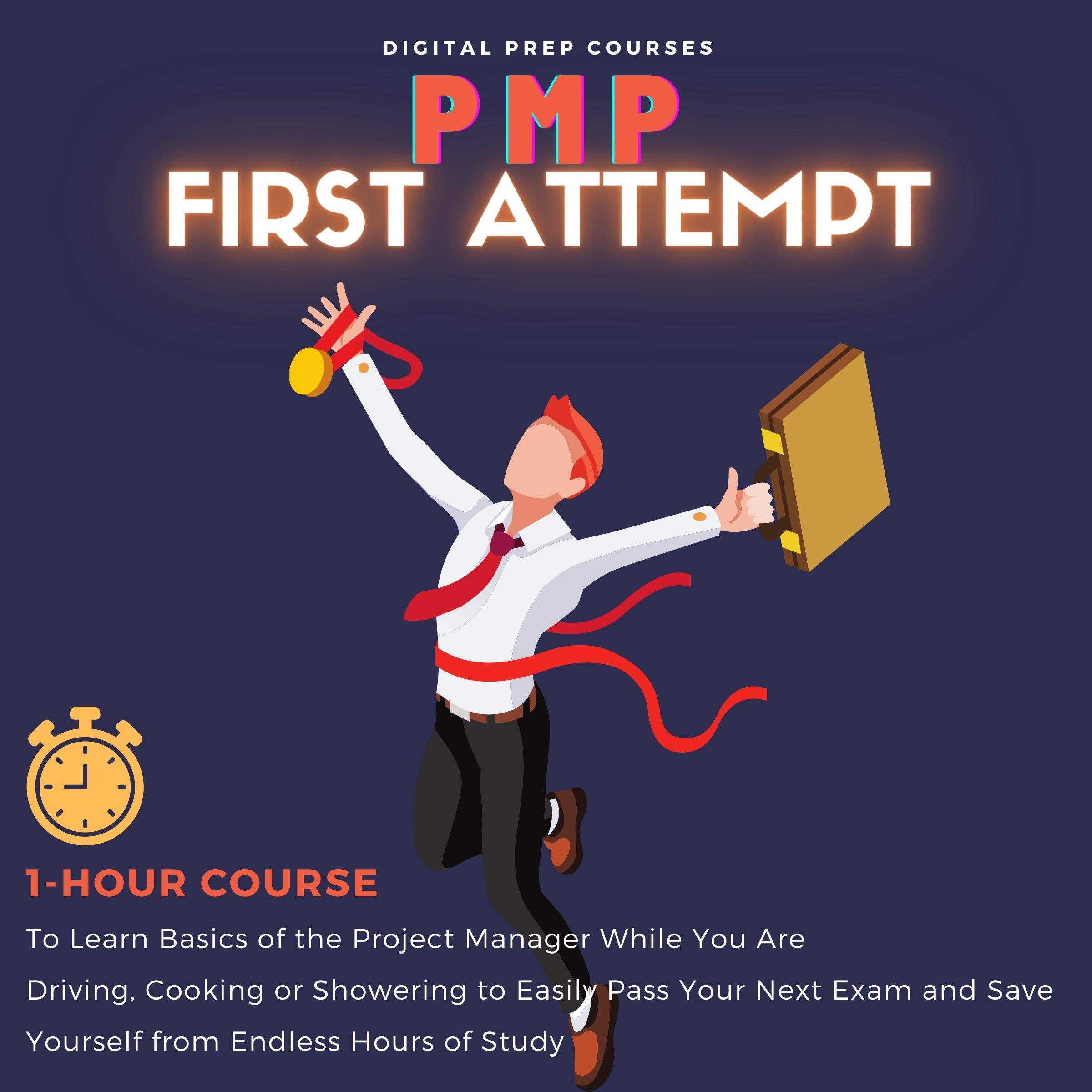 PMP: First Attempt: 1-Hour Course to Learn Basics of the Project ...
