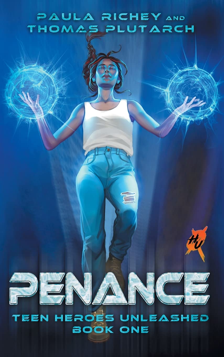 Penance (Teen Heroes Unleashed) by Paula Richey | Goodreads
