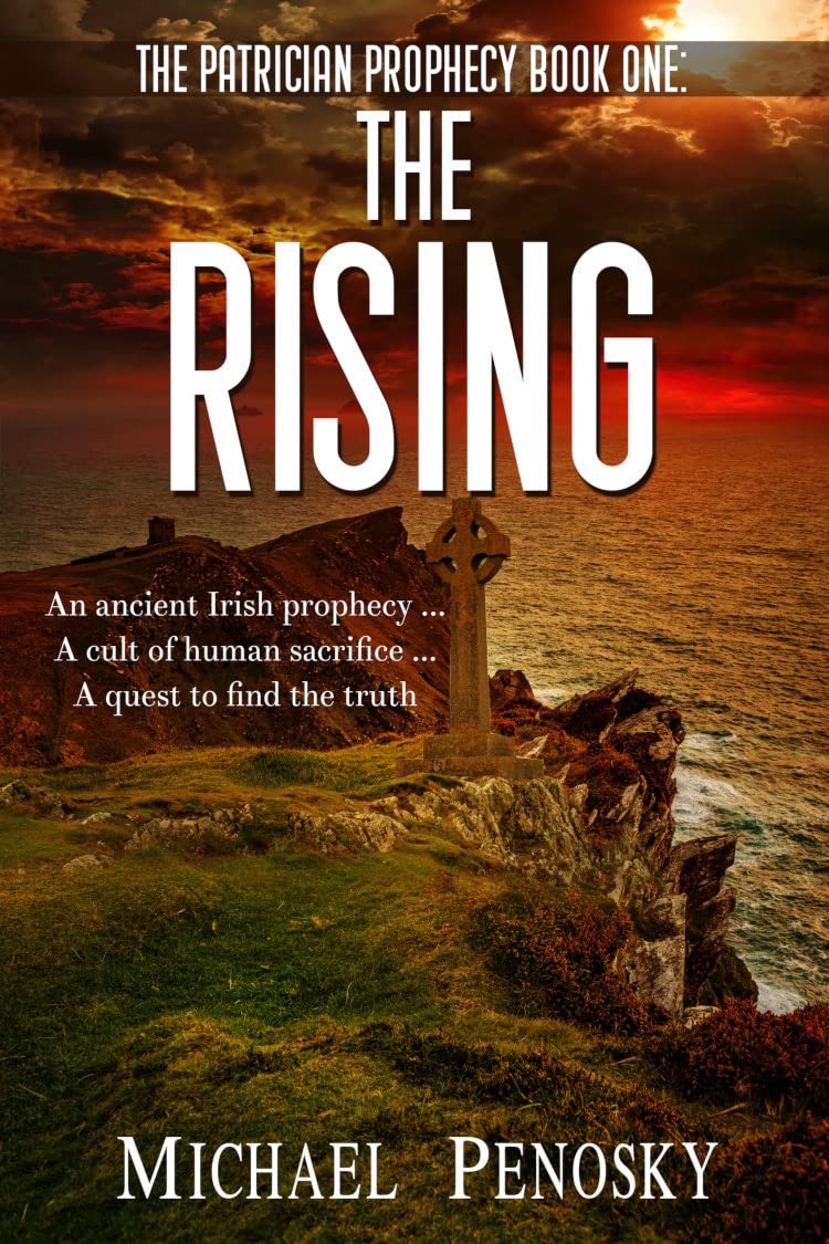 THE RISING: THE PATRICIAN PROPHECY BOOK ONE by MICHAEL PENOSKY | Goodreads