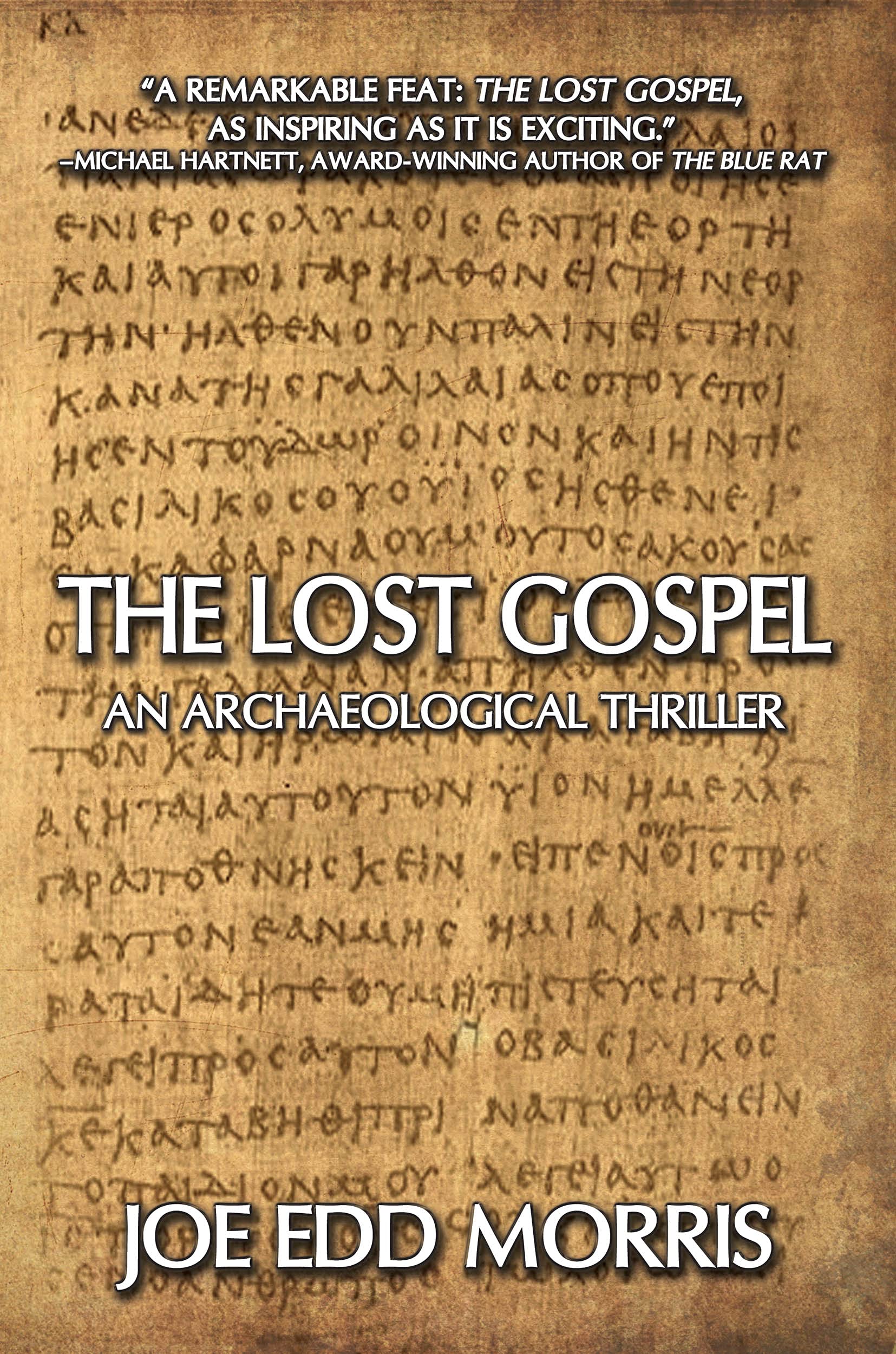 The Lost Gospel: An Archaeological Thriller by Joe Edd Morris | Goodreads