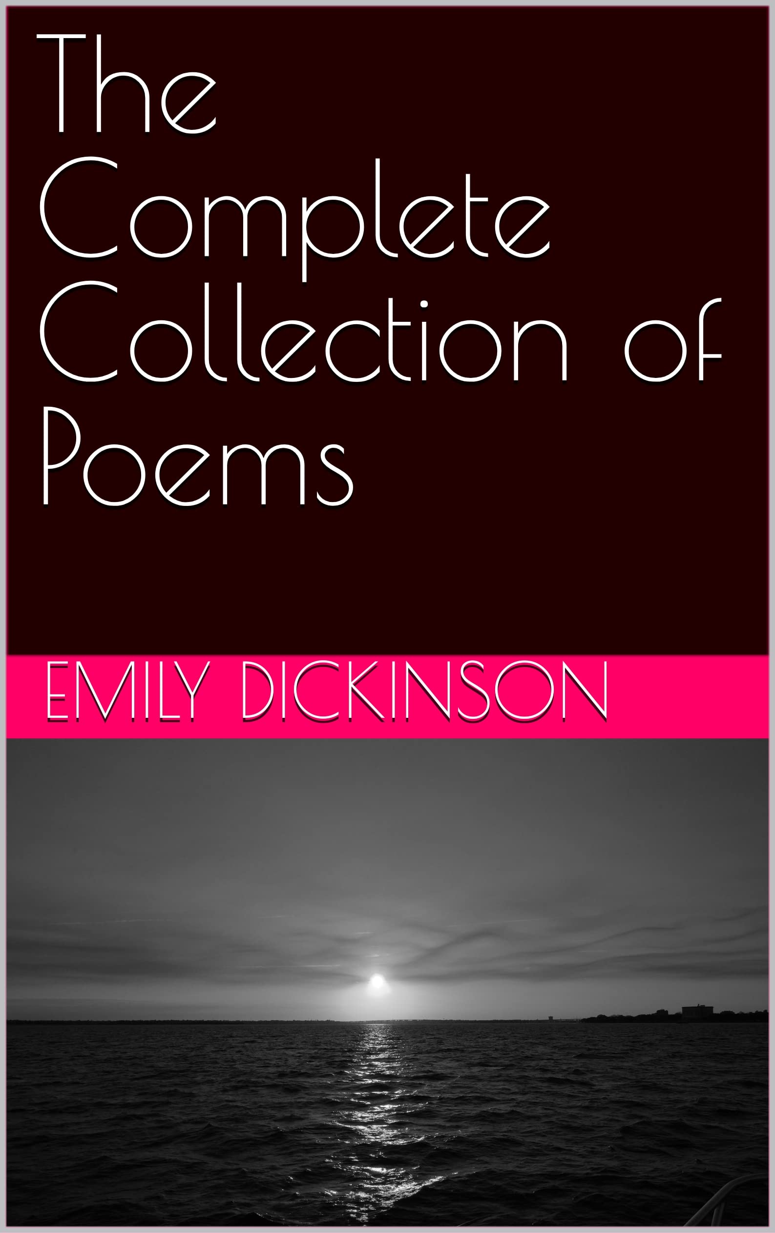 The Complete Collection of Poems by Emily Dickinson | Goodreads