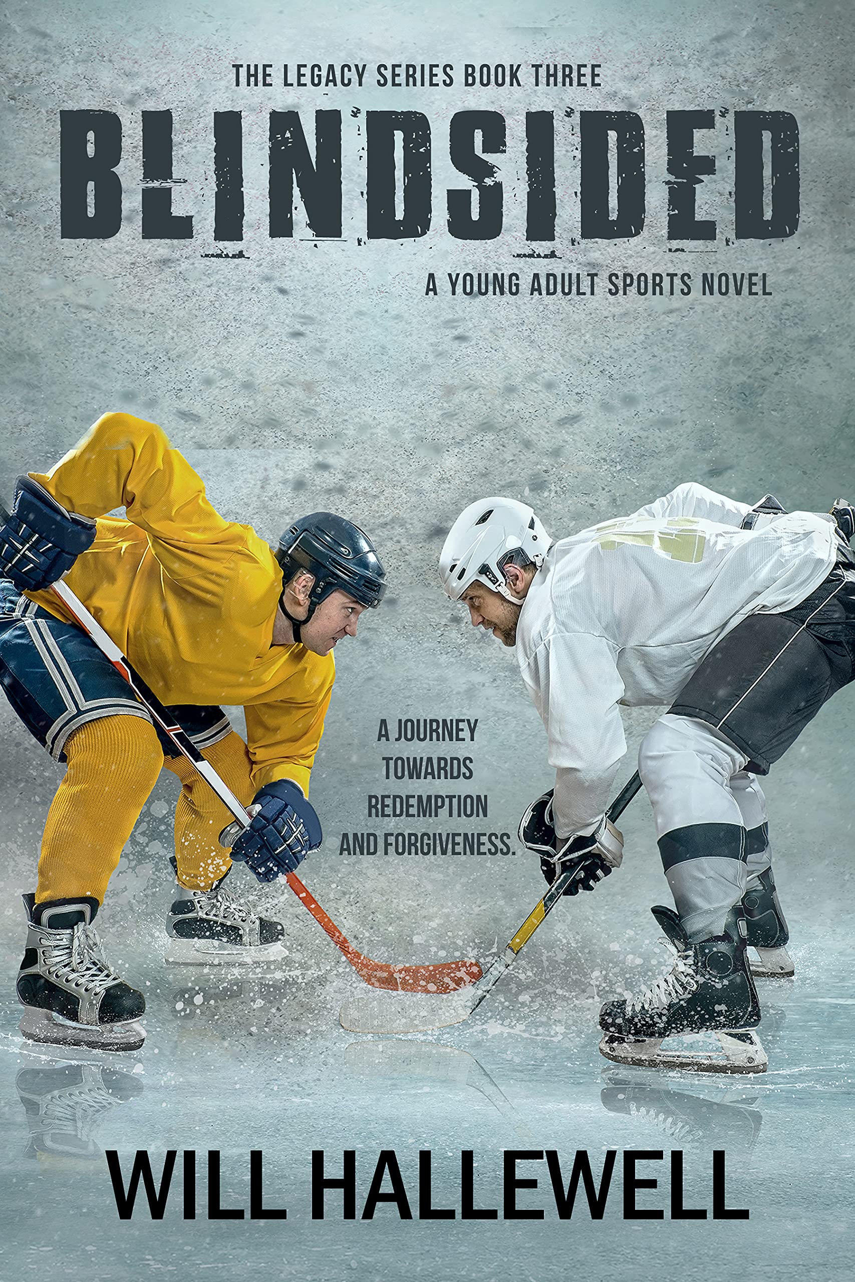 Blindsided (The Legacy Series Book 3) by Will Hallewell | Goodreads
