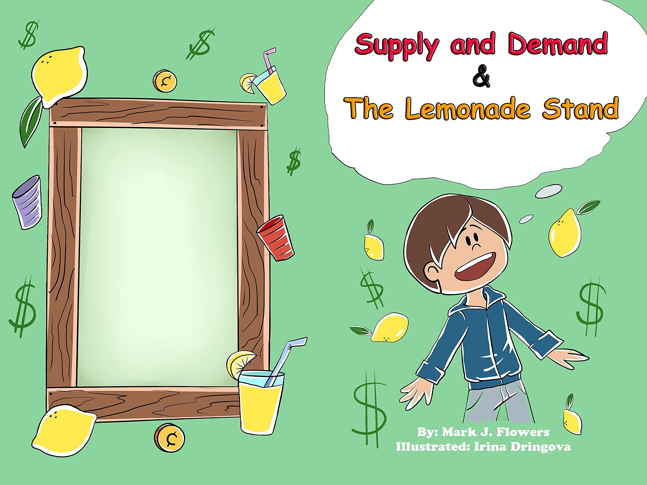 Supply and Demand and The Lemonade Stand by Mark J Flowers | Goodreads